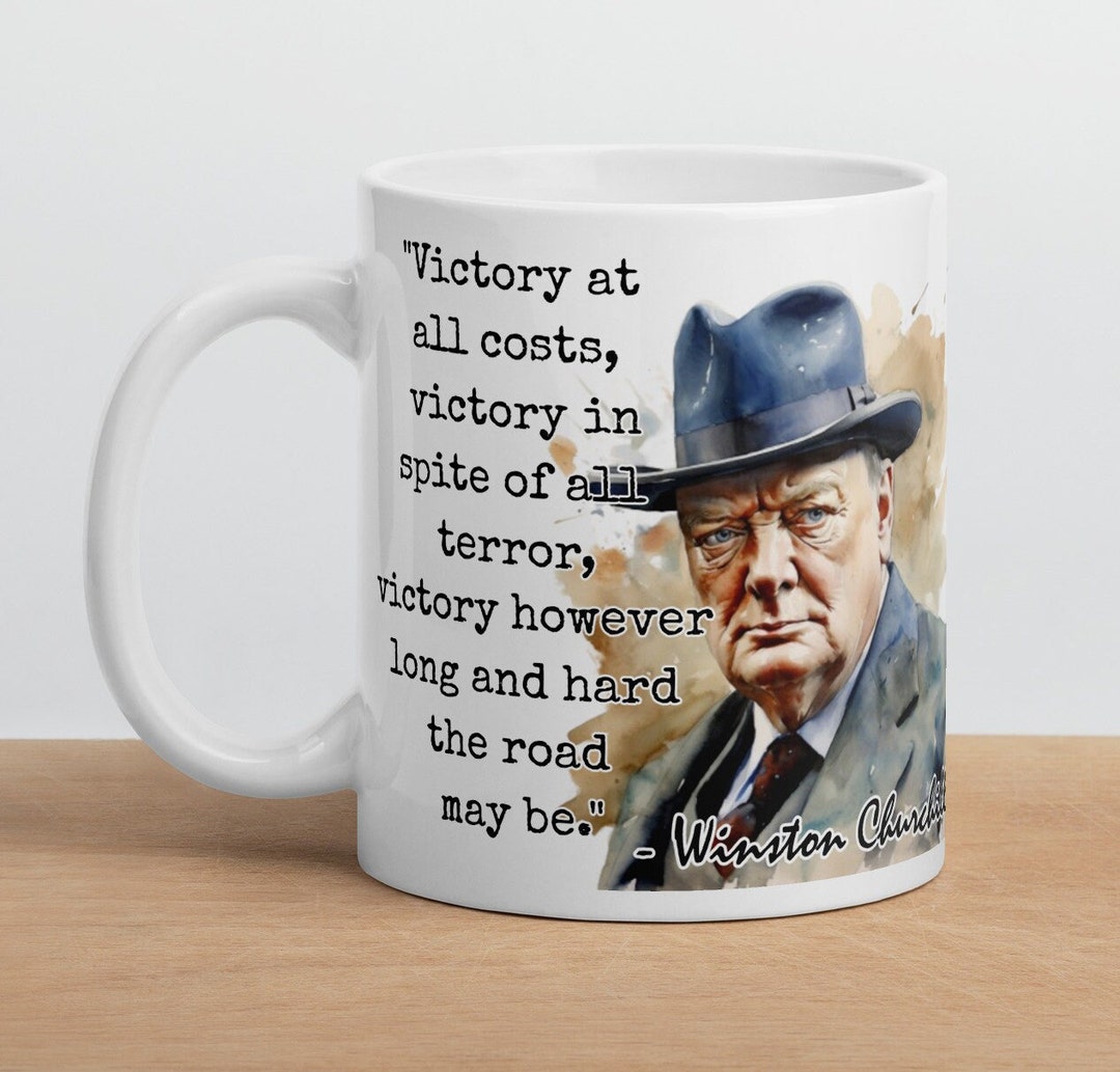 Winston Churchill - MUG - "victory at All Costs..." - British History ...