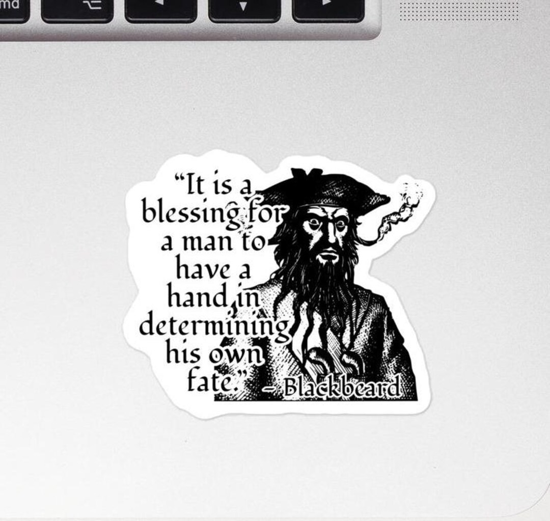 Blackbeard - STICKER - "it is a Blessing for a Man to Have a Hand in ...