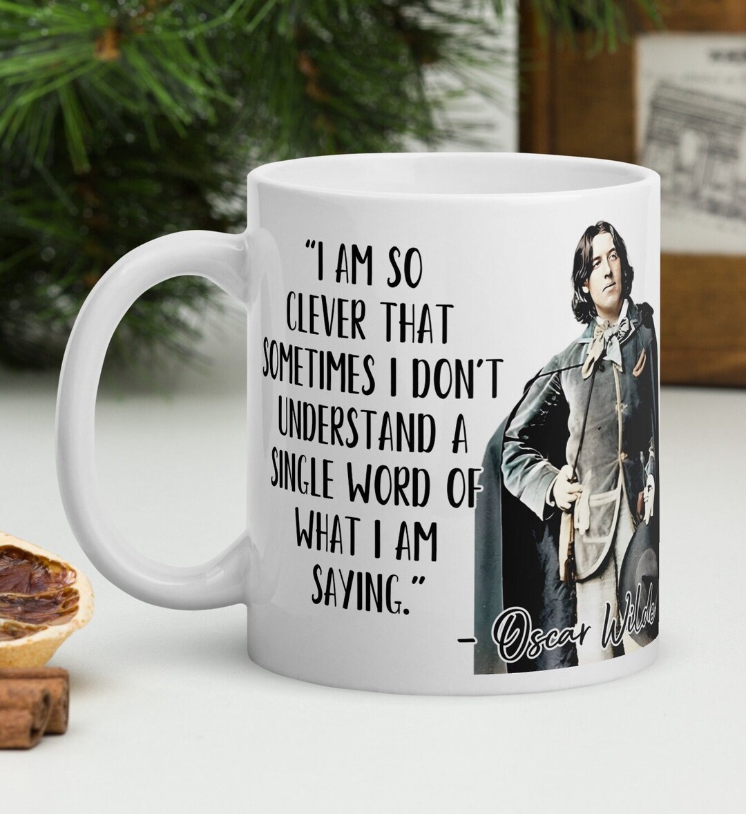 Oscar Wilde - MUG - “I Am so Clever That Sometimes I Don't Understand a ...