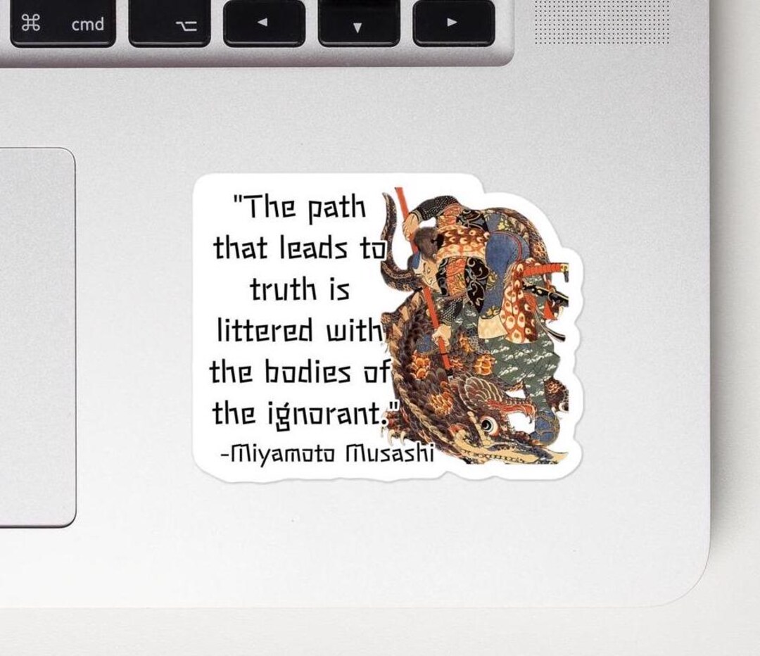 Miyamoto Musashi - STICKERS - "the Path That Leads to Truth is Littered ...