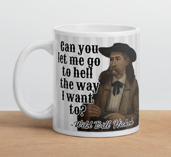 Wild Bill Quotes