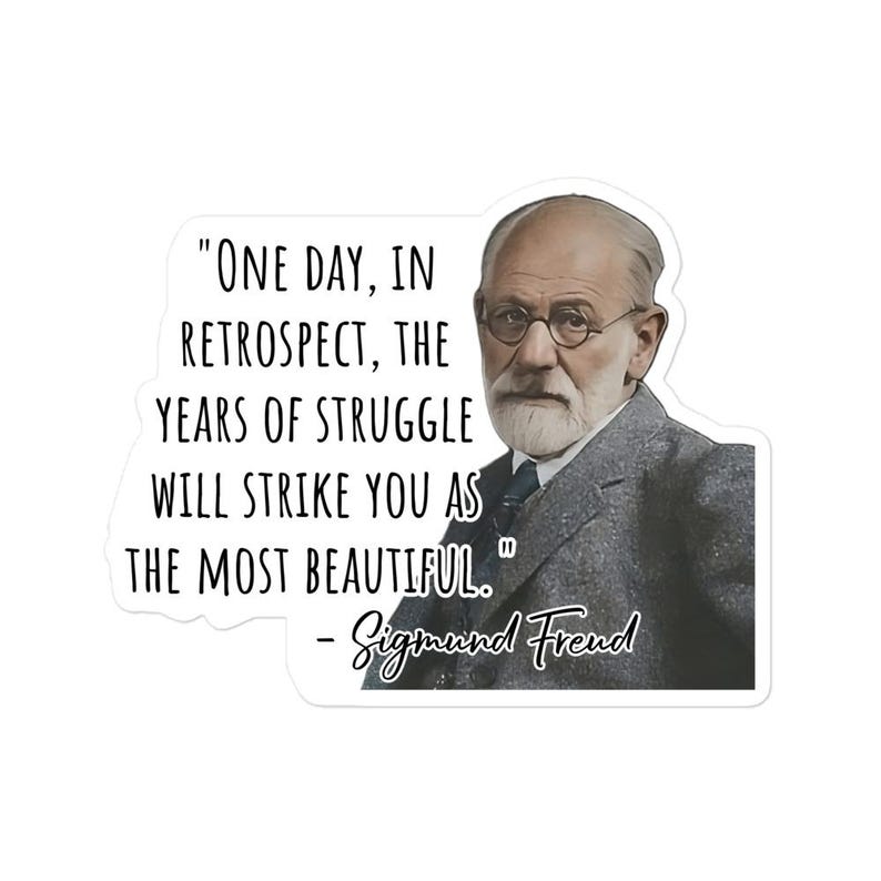 Sigmund Freud - STICKER - "one Day, in Retrospect, the Years of ...