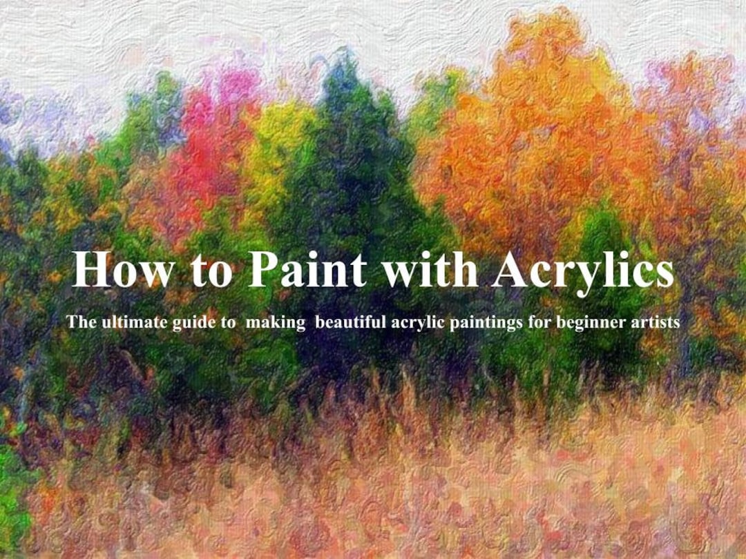 How to Paint With Acrylics PDF, Beginner's Guide to Acrylic Painting ...