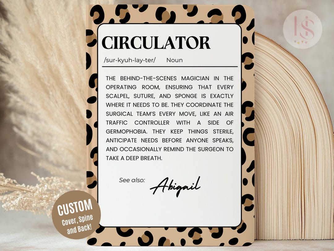 Custom Circulator Nurse Definition Journal: Medical Appreciation Gift ...