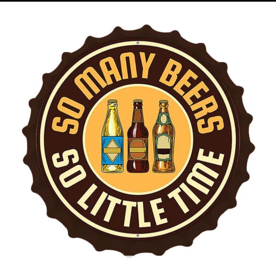 So Many Beers so Little Time Bottle Cap Style Metal Tin Sign-vintage ...