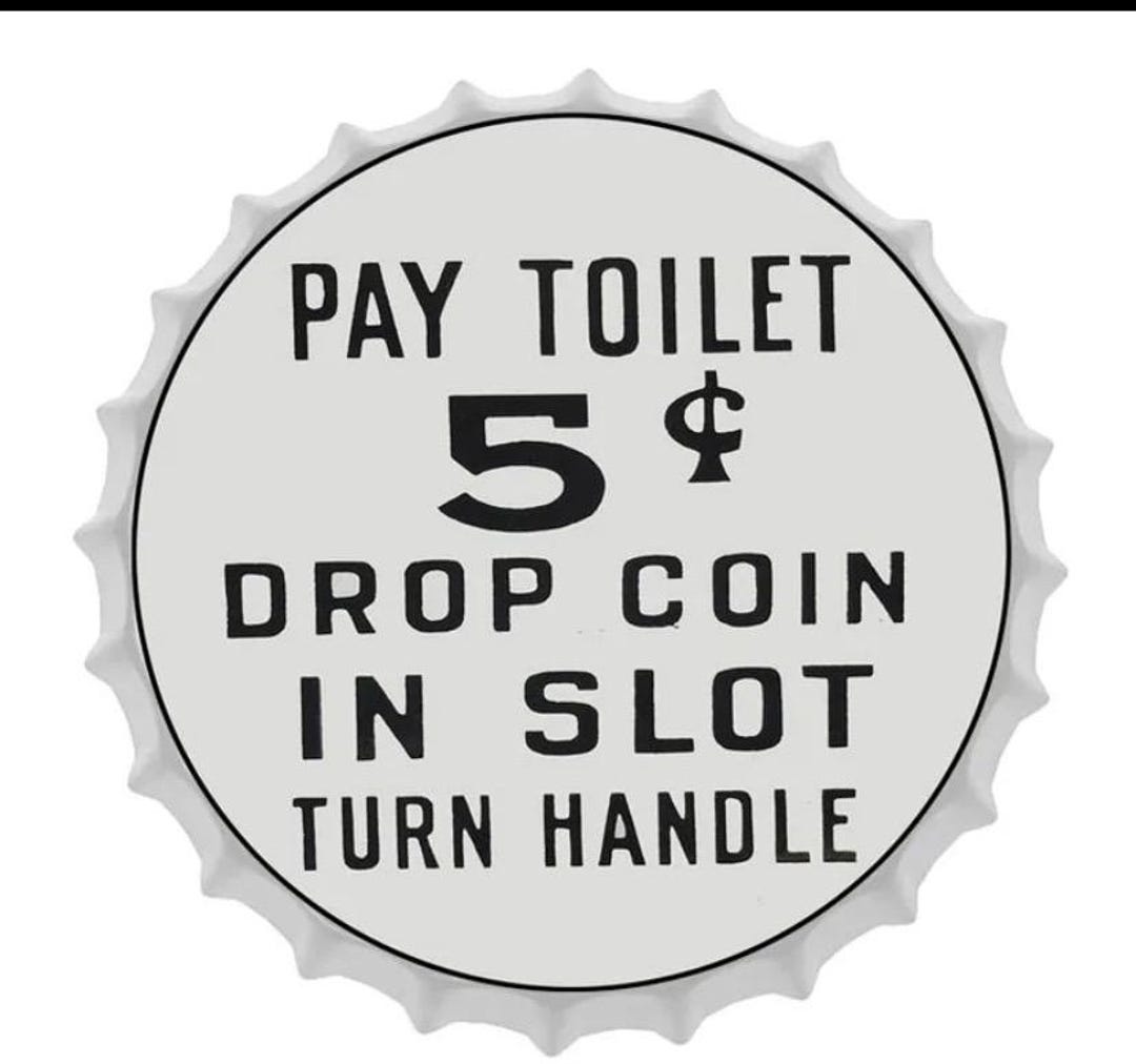 Pay Toilet, 5 Cents Bottle Cap Style Metal Tin Sign-vintage Metal Wall ...