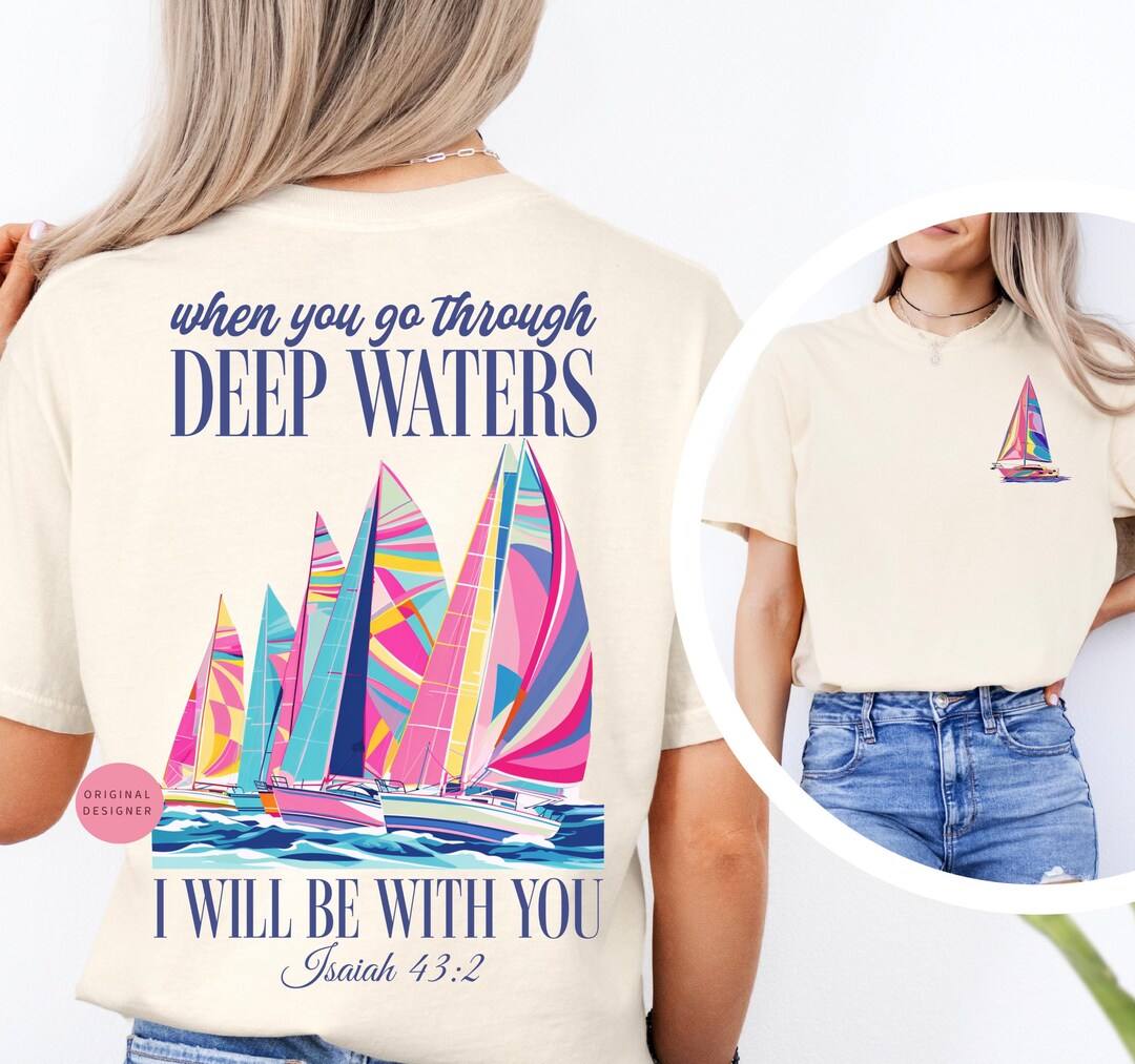 When You Go Through Deep Waters PNG, Isaiah 43:2 Shirt Design ...