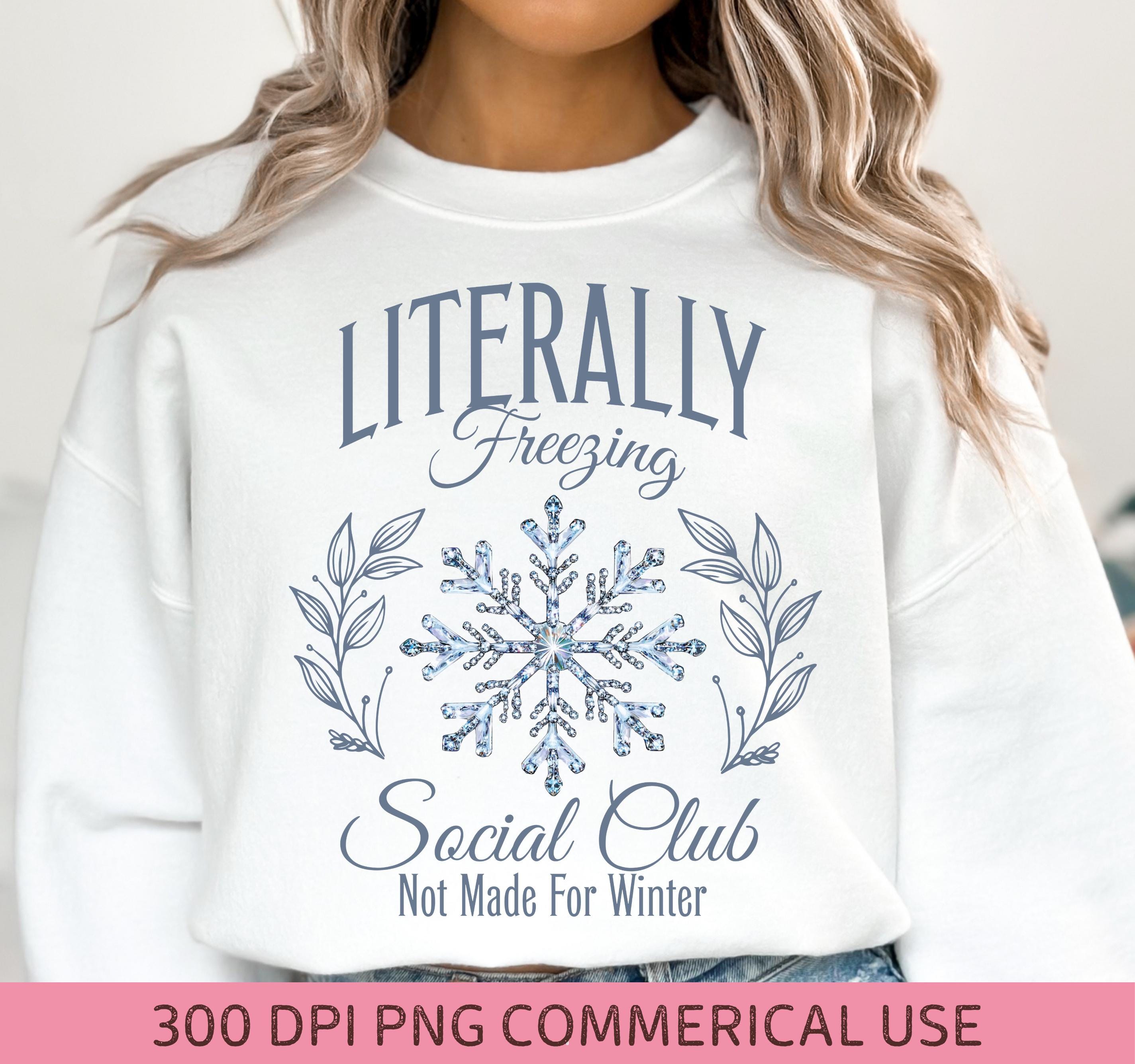 Literally Freezing Winter Png Freezing Png Christmas Png Cozy Season ...