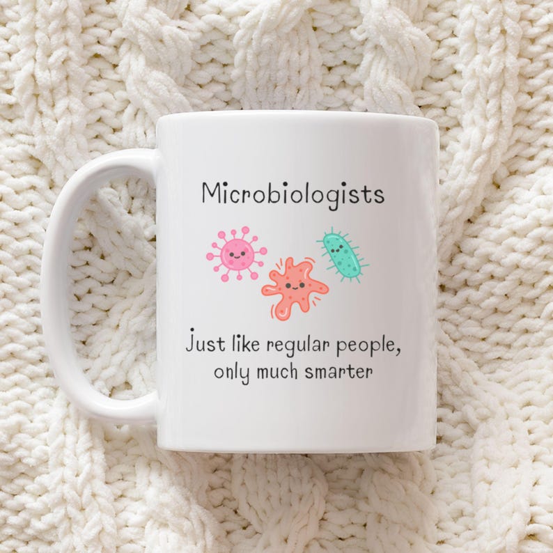Microbiology Science Lab Week Gift | Funny Microbiologist Mug | Just ...
