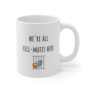 We're All Cell-mates Here Mug | Microbiology Science Lab Week Gift ...