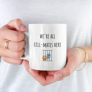 We're All Cell-mates Here Mug | Microbiology Science Lab Week Gift ...