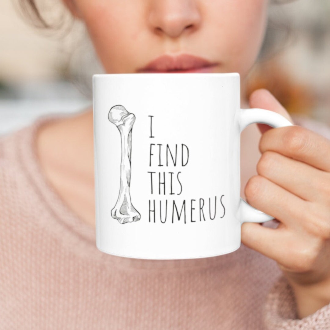 I Find This Humerus Mug | Physical Therapist Gift | Medical Student Mug ...