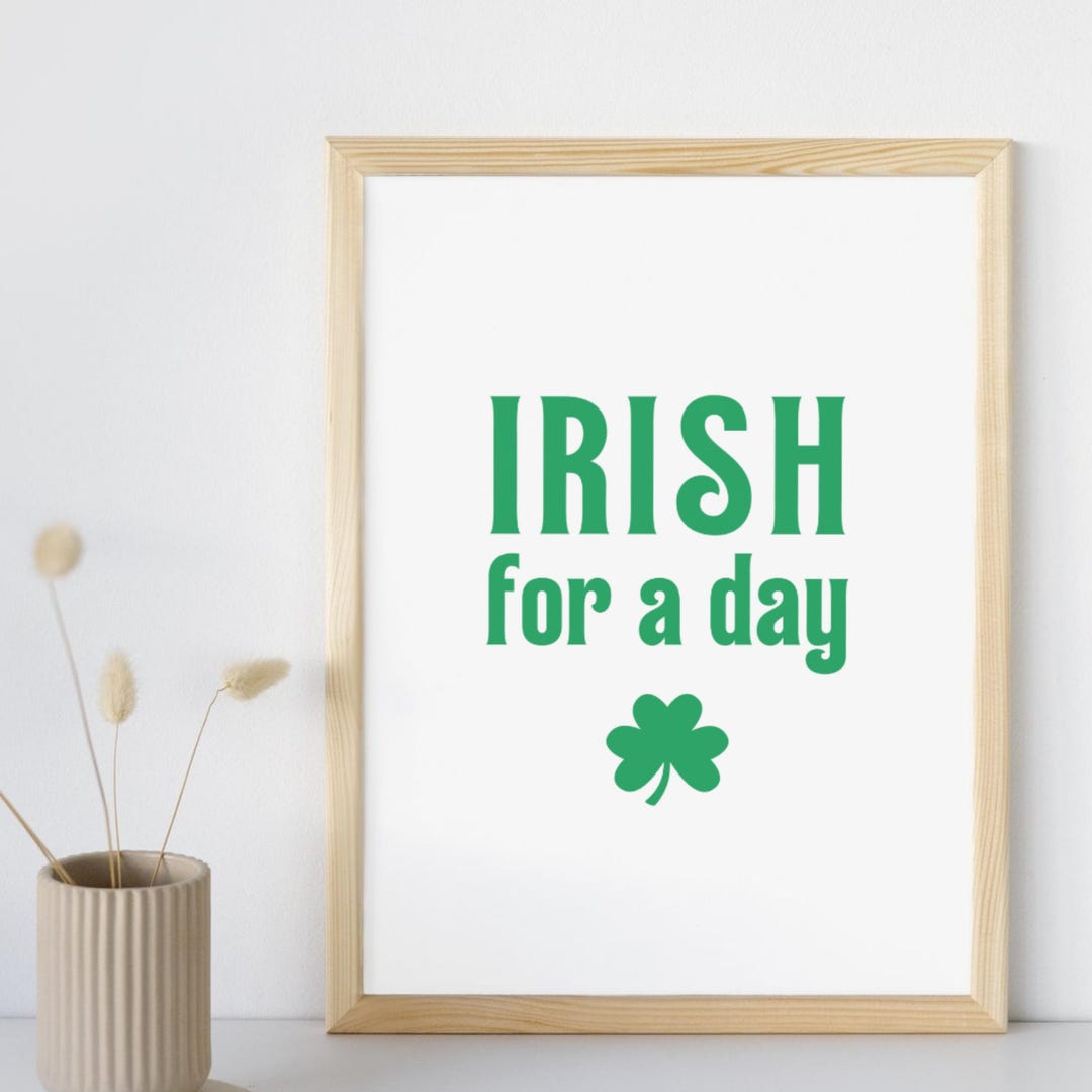 Irish for A Day | Digital Art Print | JPG | St. Patrick's Day | St ...