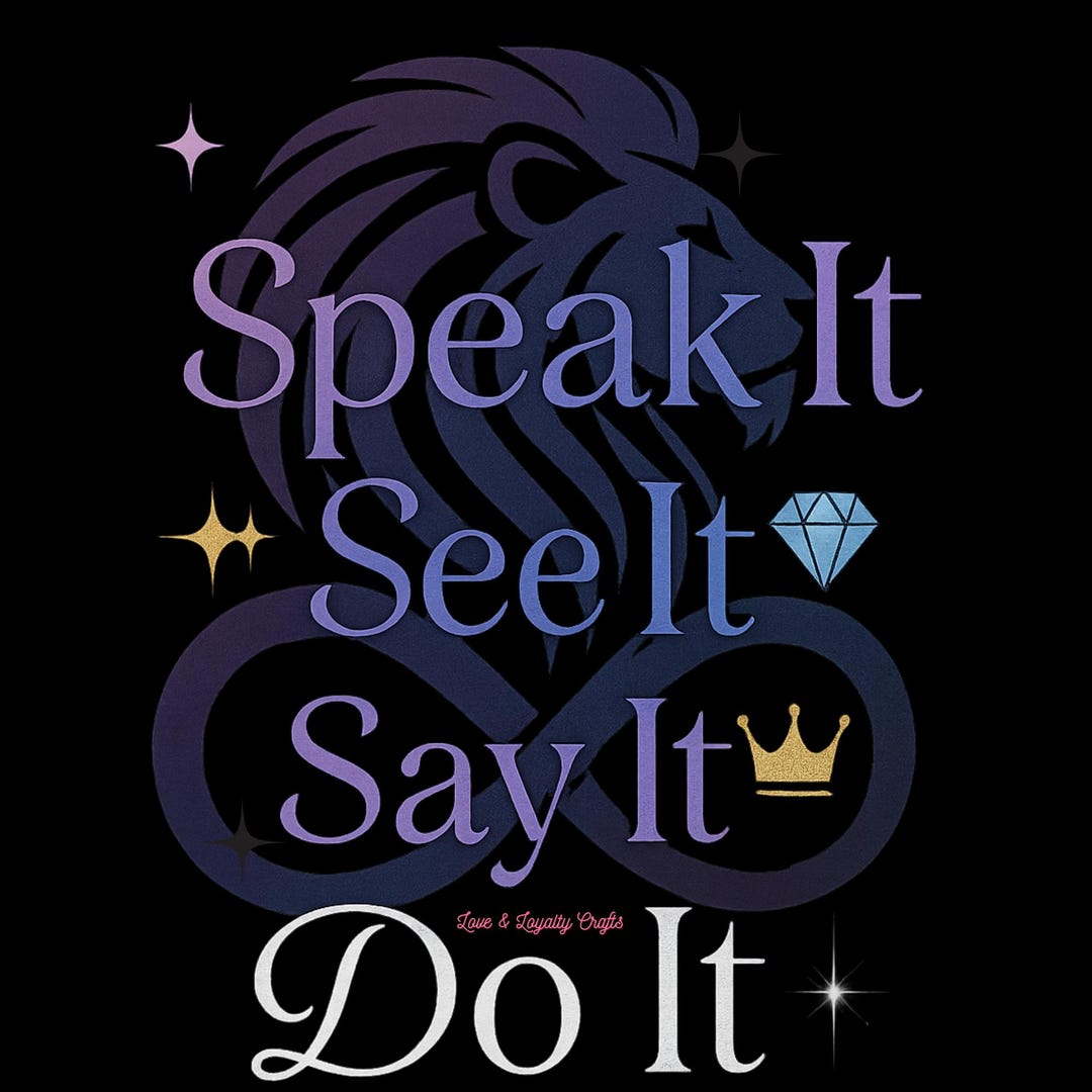 Speak It. See It. Say It. Do It. PNG | Motivational Quote Design ...