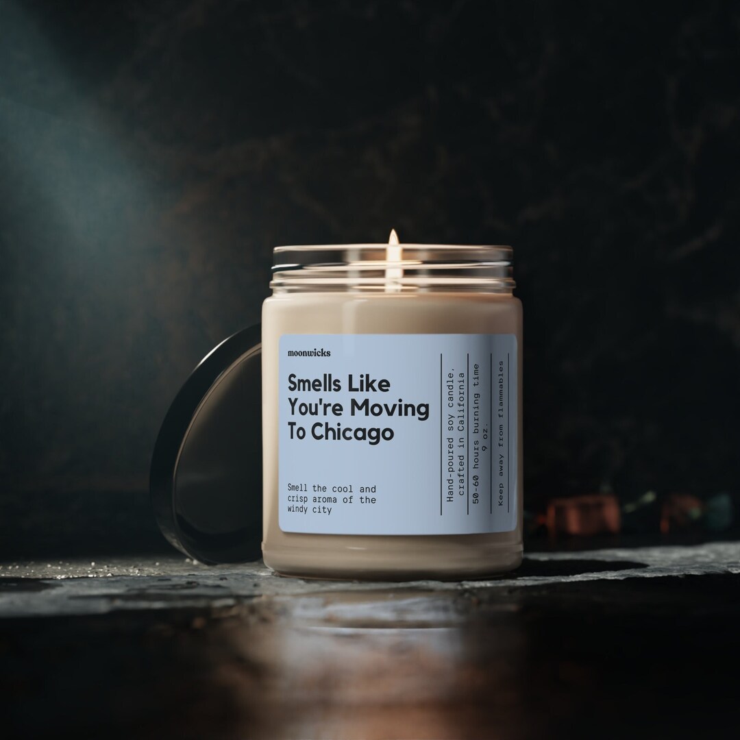 Smells Like You're Moving to Chicago Soy Wax Candle, Moving to Chicago ...