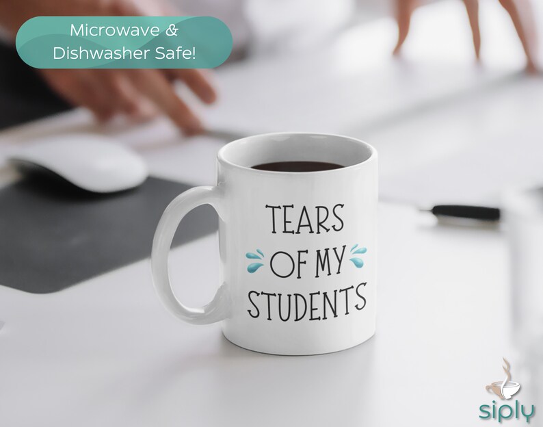 Funny Teacher Gift, Tears of My Students Mug, Teacher Appreciation ...