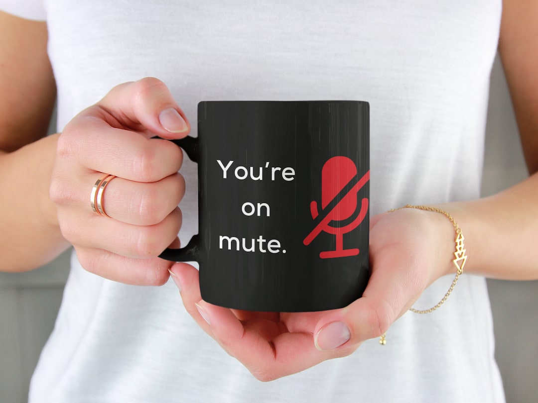 You're on Mute Mug, Work From Home Gift, Co-worker Gift, Remote Work ...