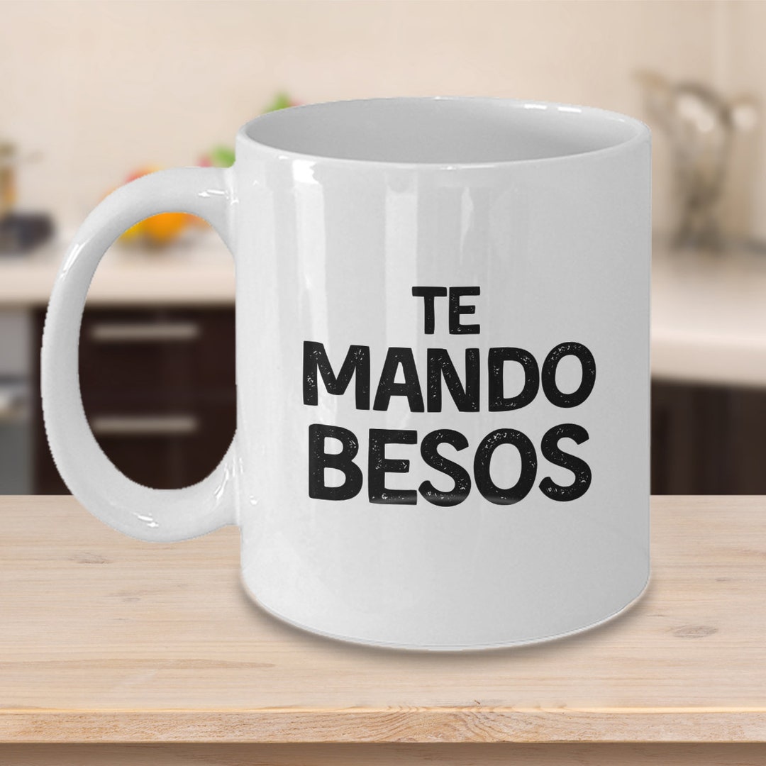 Besos Coffee Mug, Spanish Romantic Gift for Him, for Her, Te Mando ...