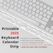 2025 Keyboard Calendar Strip: Printable Mini Calendar (PDF Download) - Etsy