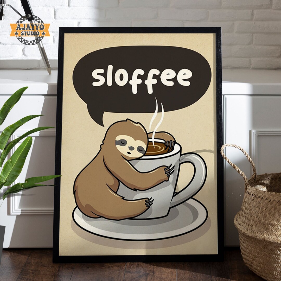 Sloth Loves Coffee Sloffee Lovers Cute Animal Wall Art Print - Etsy