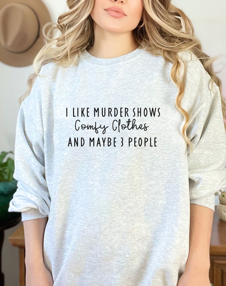 I Like Murder Shows Comfy Clothes and Maybe Like 3 People Christmas ...