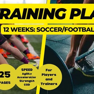 12 Weeks SOCCER - FOOTBALL TRAINING Plan to Improve Speed, Agility ...