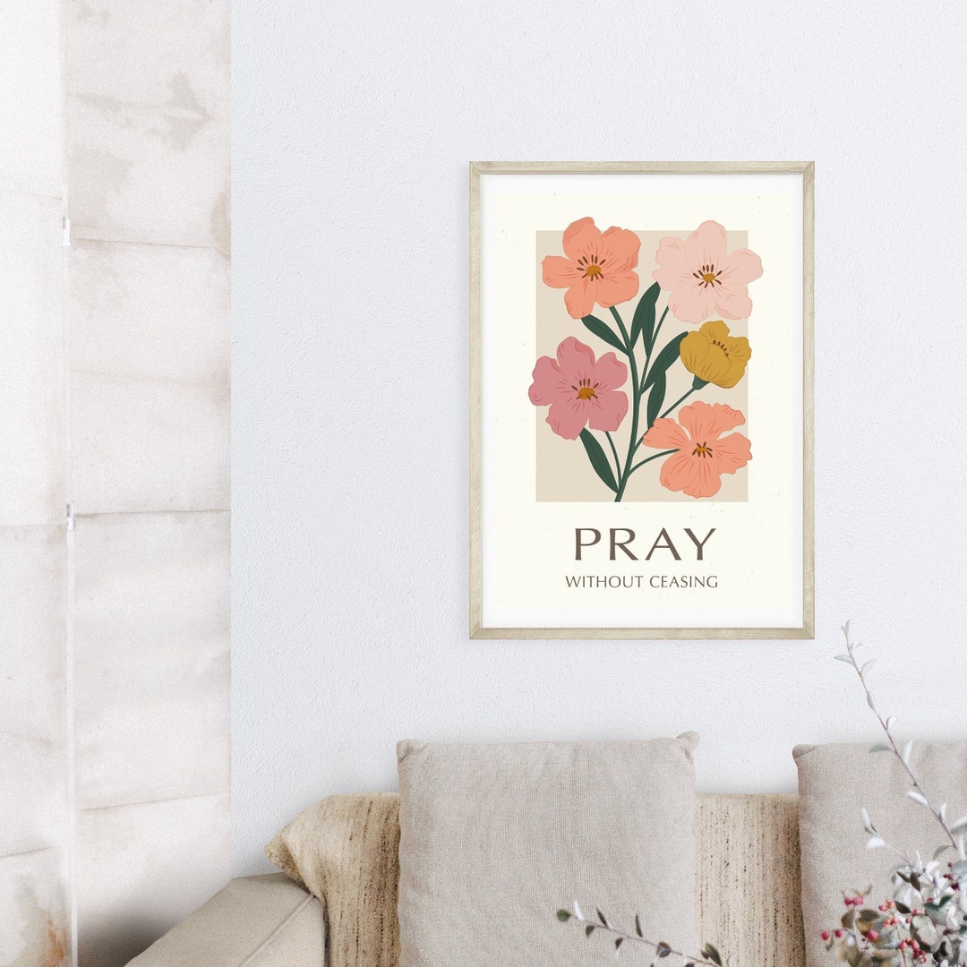 Pray Without Ceasing Wall Art, 1 Thessalonians 5:17 Printable Wall Art ...
