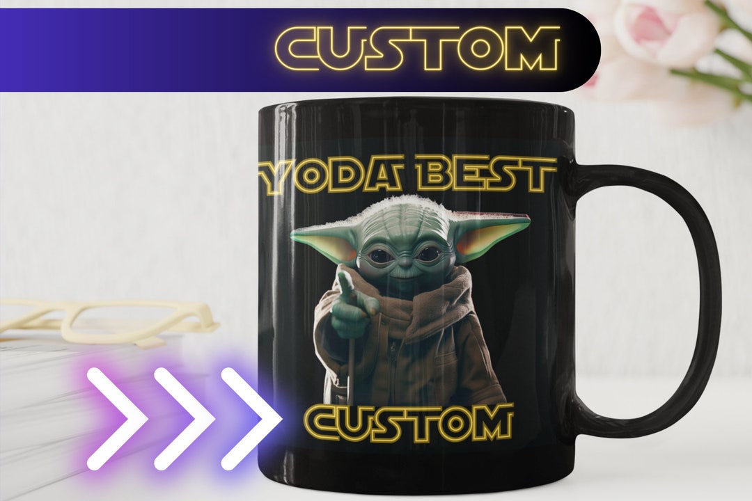 Custom Yoda Best Your Text Mug, Custom Yoda Mug, Personalized Mug Gift ...