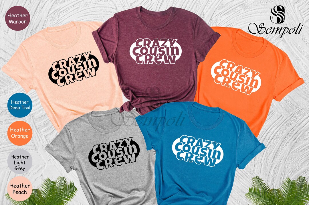 Crazy Cousin Crew Shirt, Cousin Crew Shirts, Team Cousin Shirt, Matching Cousin Shirt, Cousin T ...