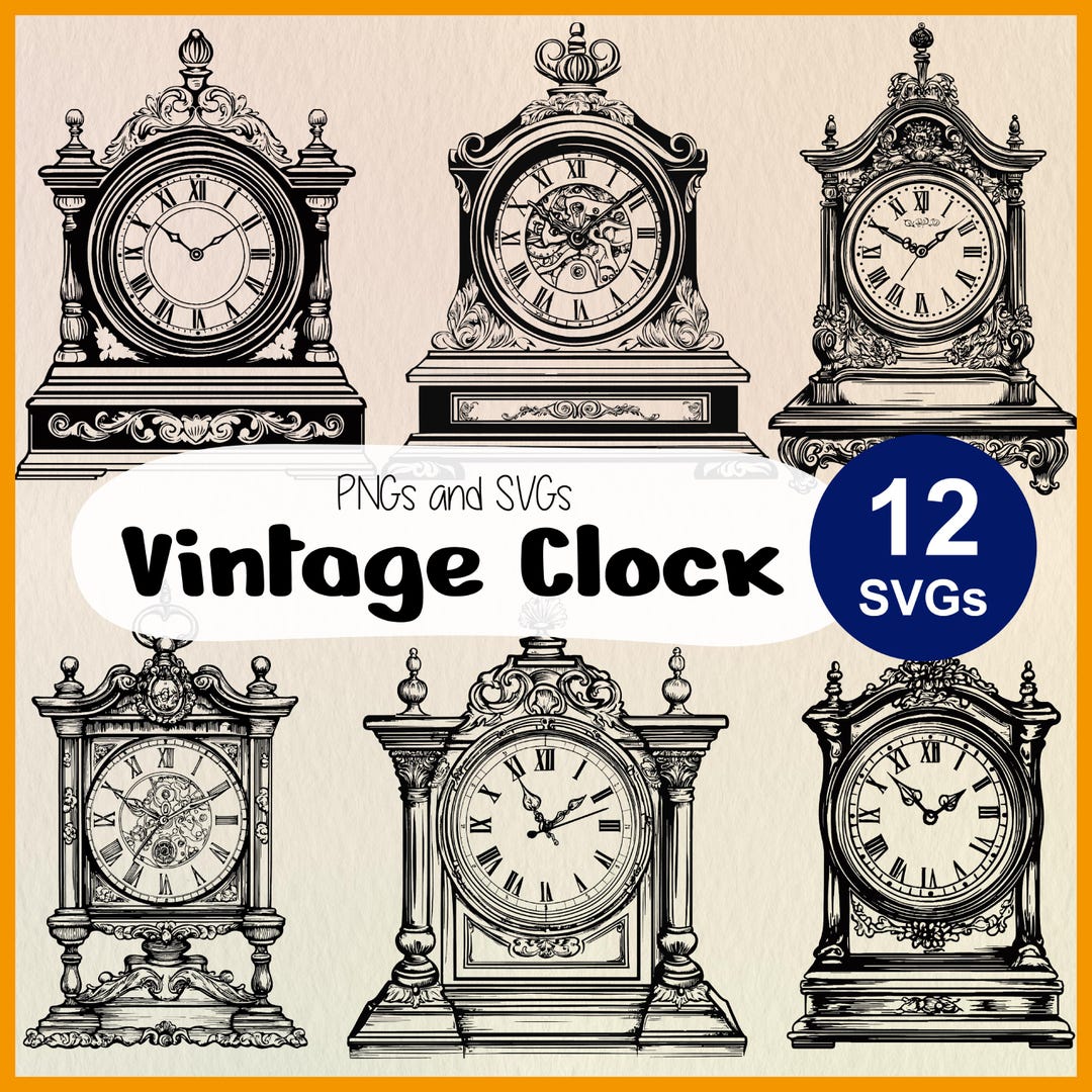 Vintage Clock SVG, Antique Clocks PNG, Timepiece Cricut, Vintage Decor ...