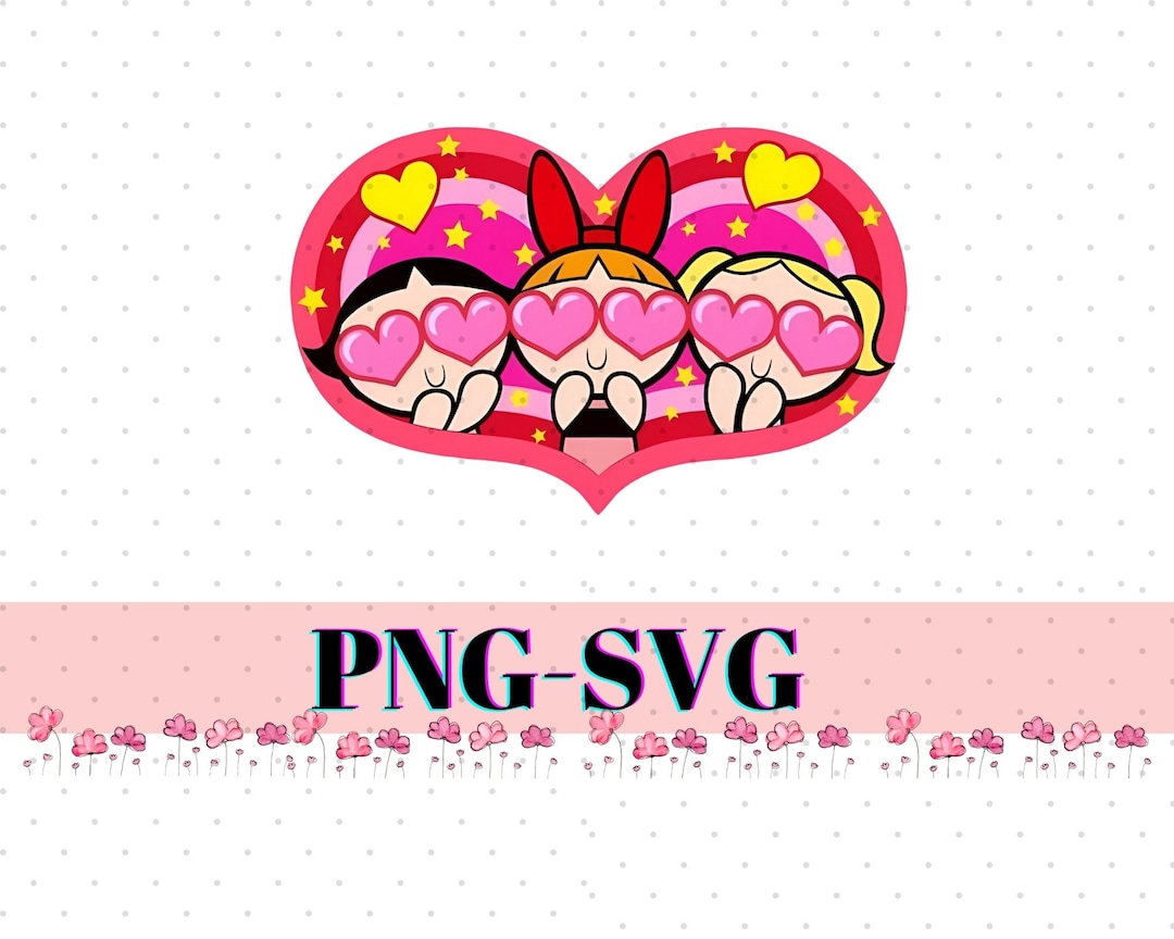 Powerpuff Girls SVG-PNG-PDF , Powerpuff Girls Instant Download, Cartoon ...