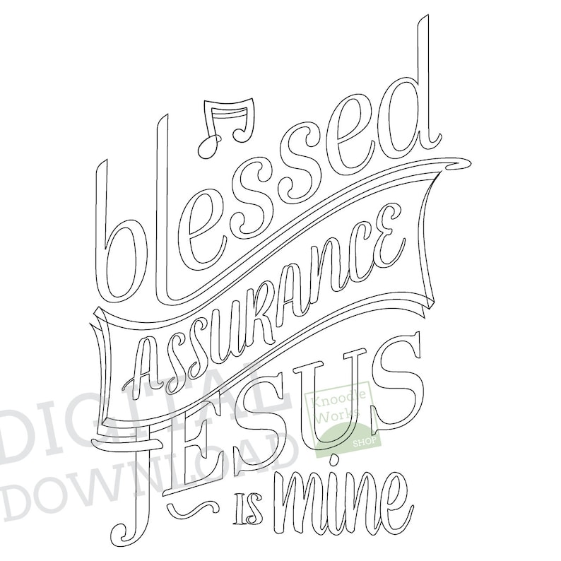 Blessed Assurance Jesus is Mine - Printable Banner Text Black and Adult ...