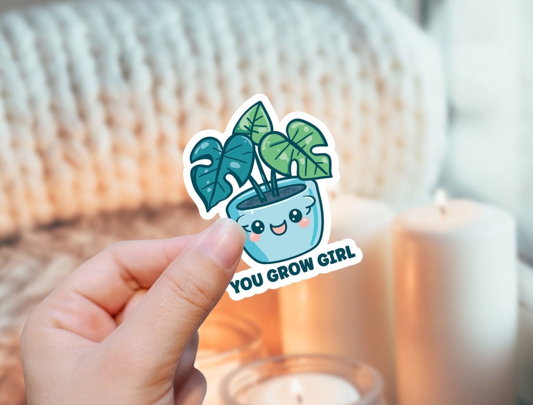 You Grow Girl Plant Sticker Waterproof Die Cut Sticker Glossy Cute ...