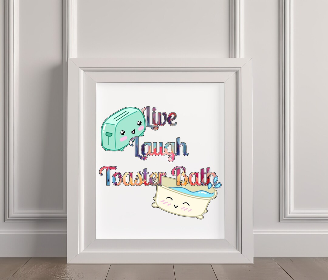 Live Laugh Toaster Bath PNG Dark Humor Digital File Cute Design Dark ...