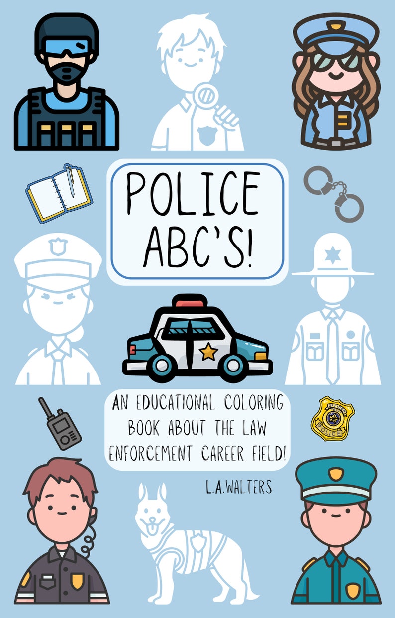 Police Coloring Book - Police Abc's - Law Enforcement Alphabet - Printable Coloring Book for ...