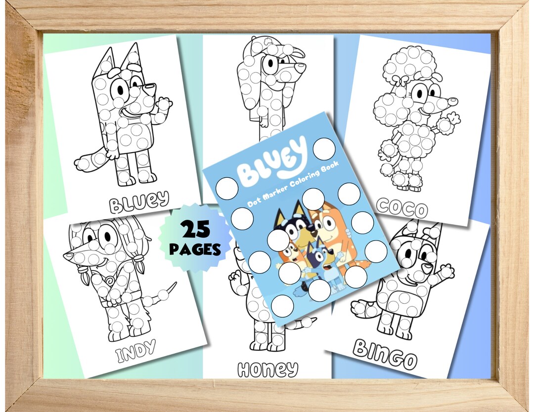 Bluey Dot Marker Printable, Do a Dot Activity 25 Bluey Coloring Pages ...