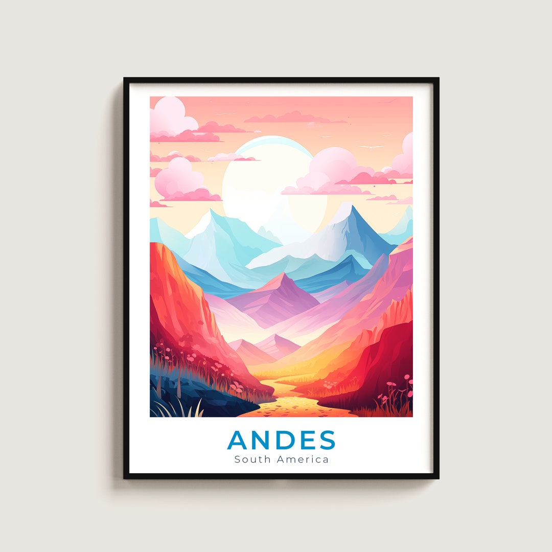 Andes Mountains Travel Print Wall Art Gift South America Travel Poster ...