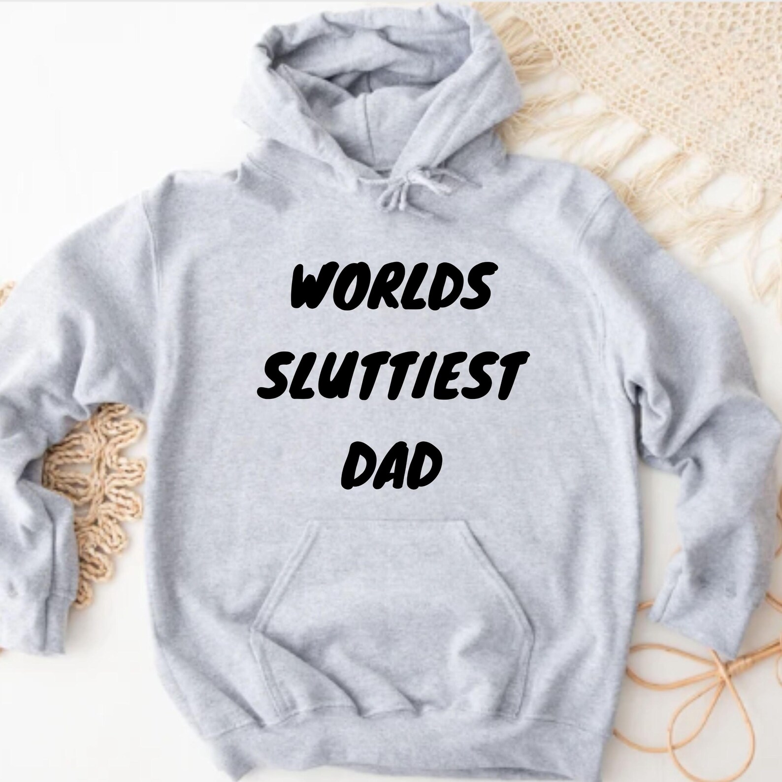 The Worlds Sluttiest Dad, Sarcastic Hoodies, Funny Sayings Hoodies, Sassy Hoodies, Funny ...
