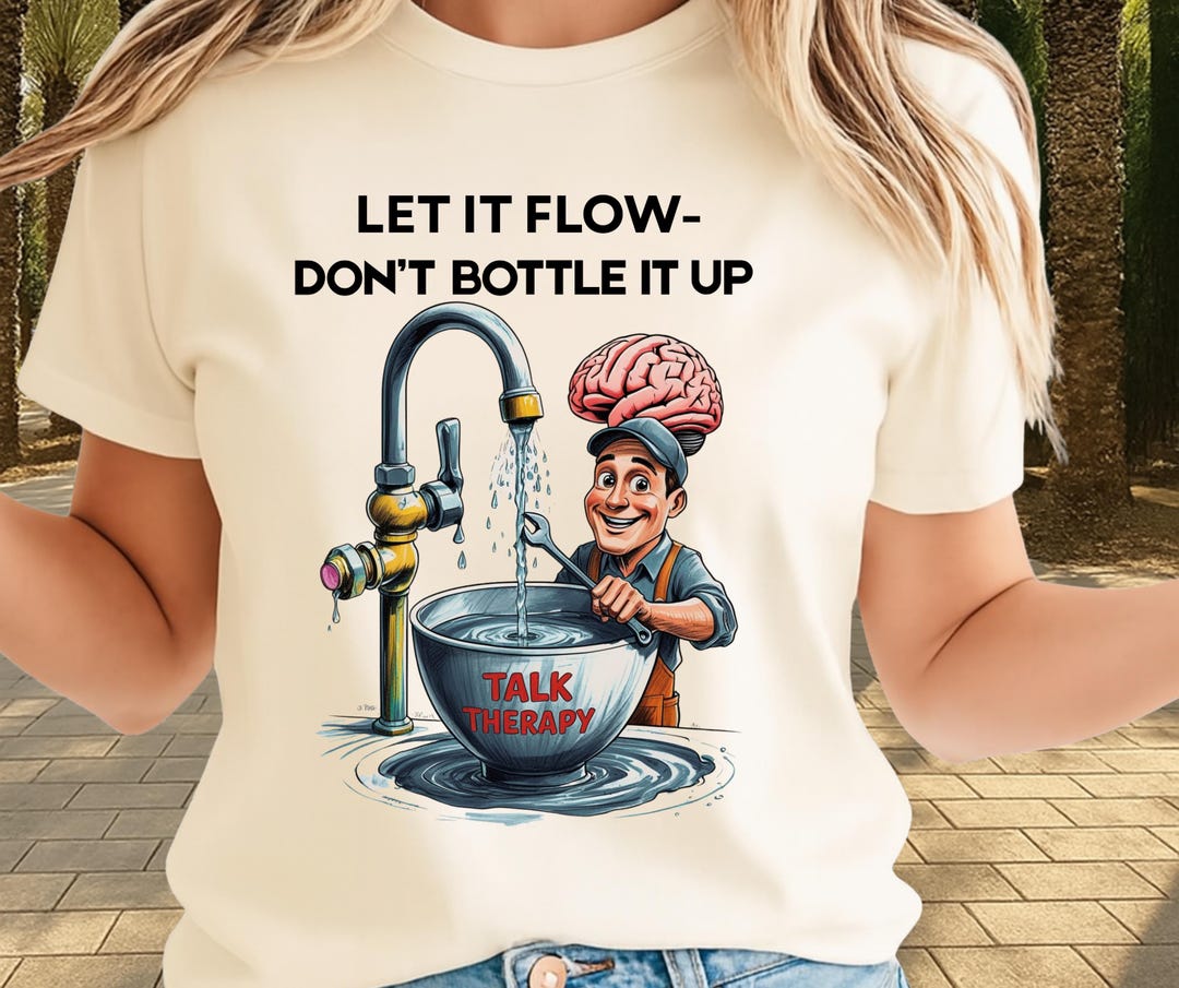 Comfort Colors Let It Flow Don't Bottle up Shirt - Plumber , Counsellor ...