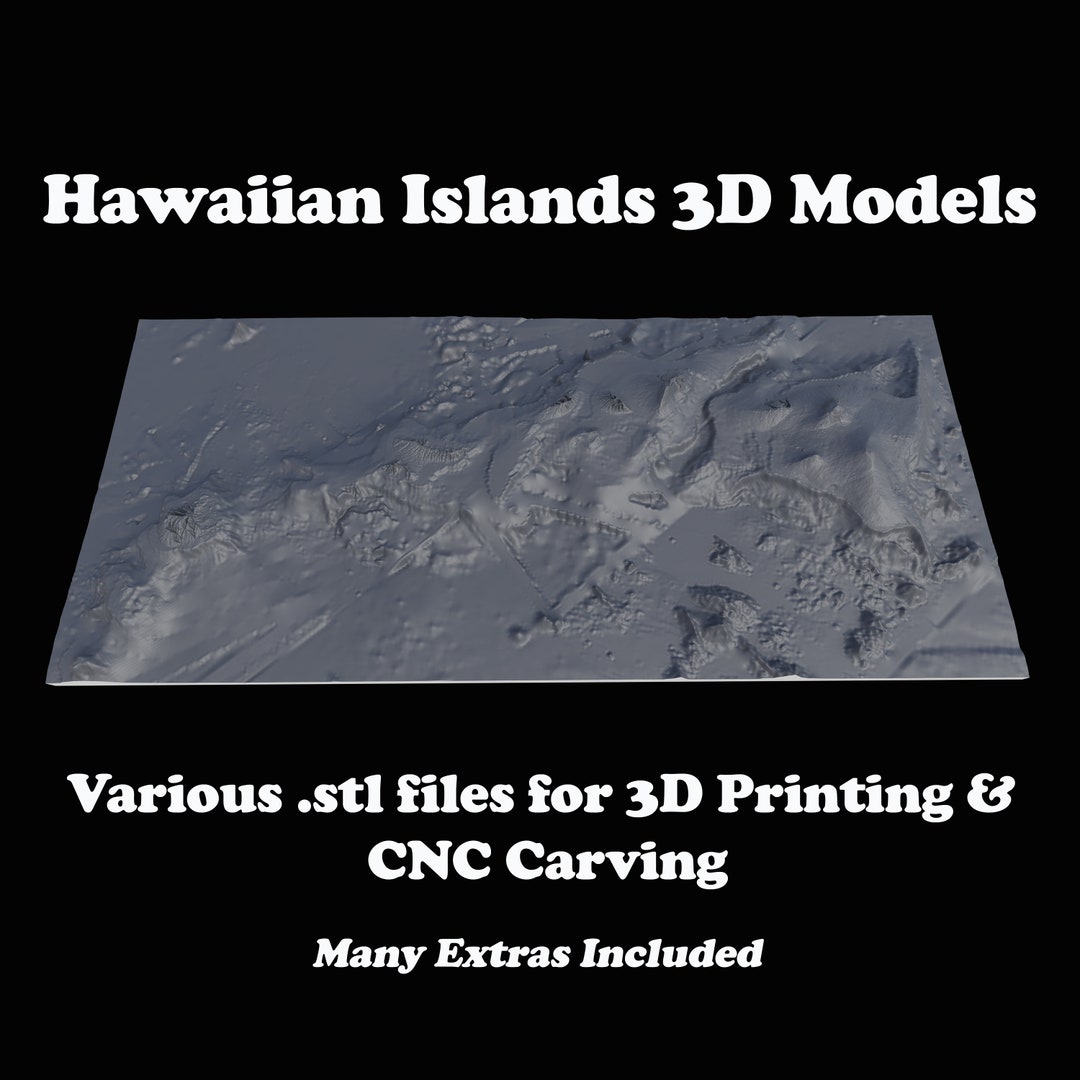 Hawaiian Islands Topography: 3D / Digital (.stl) Models Value Pack - Etsy