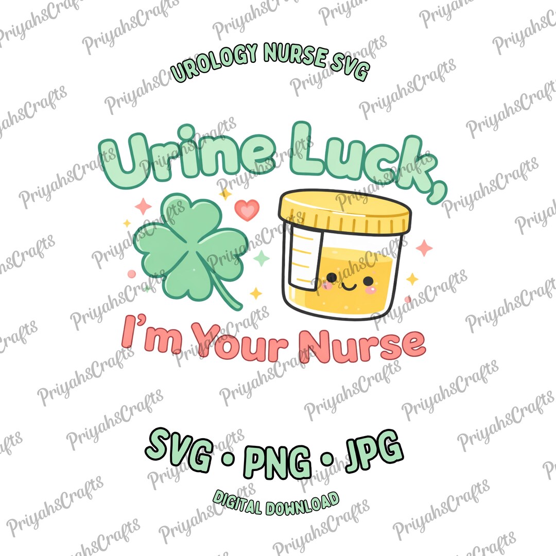 Urology Nurse SVG – Urine Luck I’m Your Nurse | Funny St Patrick’s Day ...
