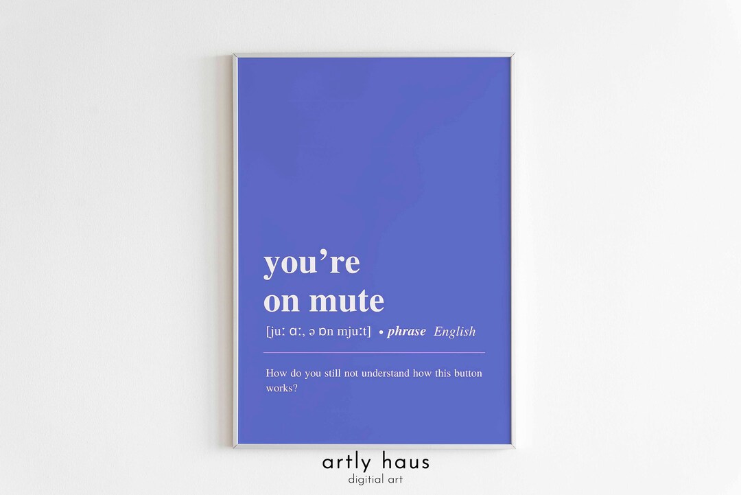 You Are on Mute Poster Solo Humorous Typography Posters Home Office ...