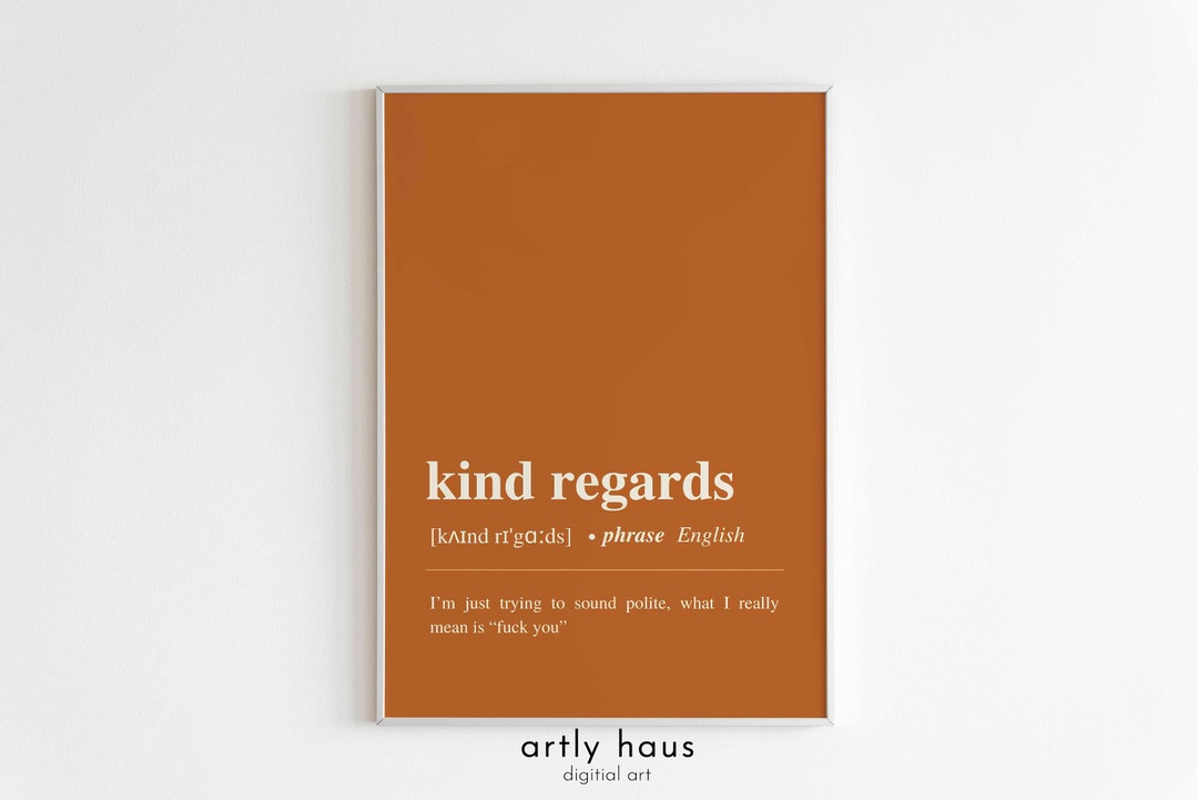 Kind Regards Poster Solo Humorous Typography Posters Home Office Decor ...
