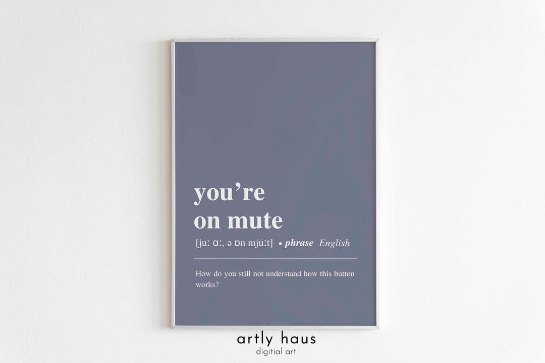 You Are on Mute Poster Solo Humorous Typography Posters Home Office ...