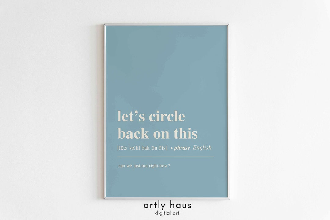 Lets Circle Back on This Poster Solo Humorous Typography Posters Home ...