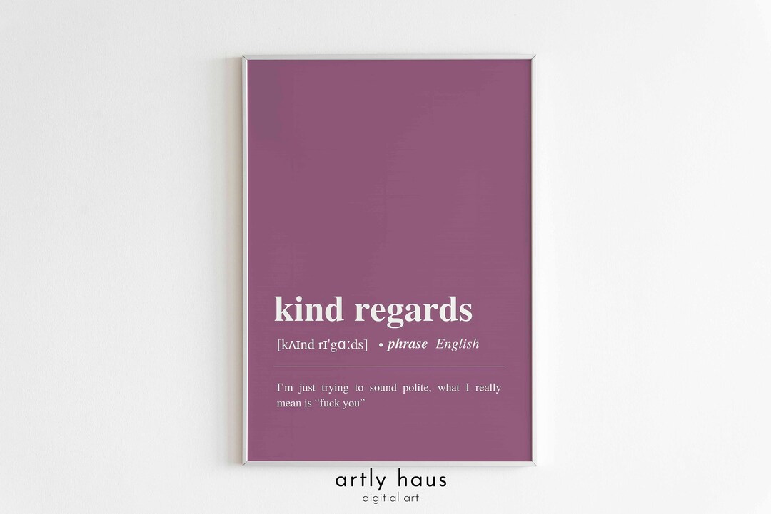 Kind Regards Poster Solo Humorous Typography Posters Home Office Decor ...