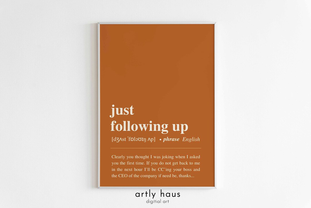 Just Following up Poster Solo Humorous Typography Posters Home Office ...