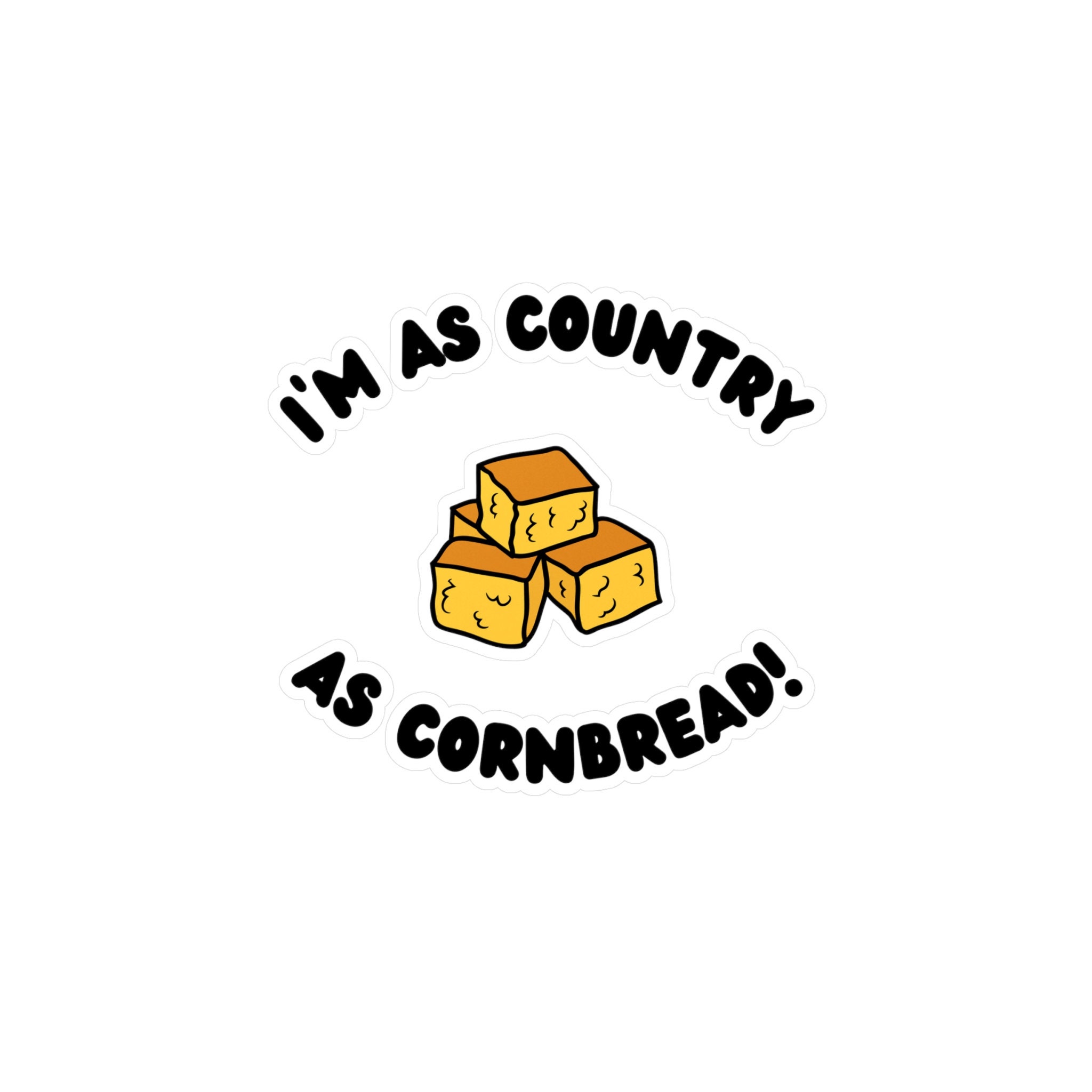 Country as Cornbread Vinyl Decals - Etsy