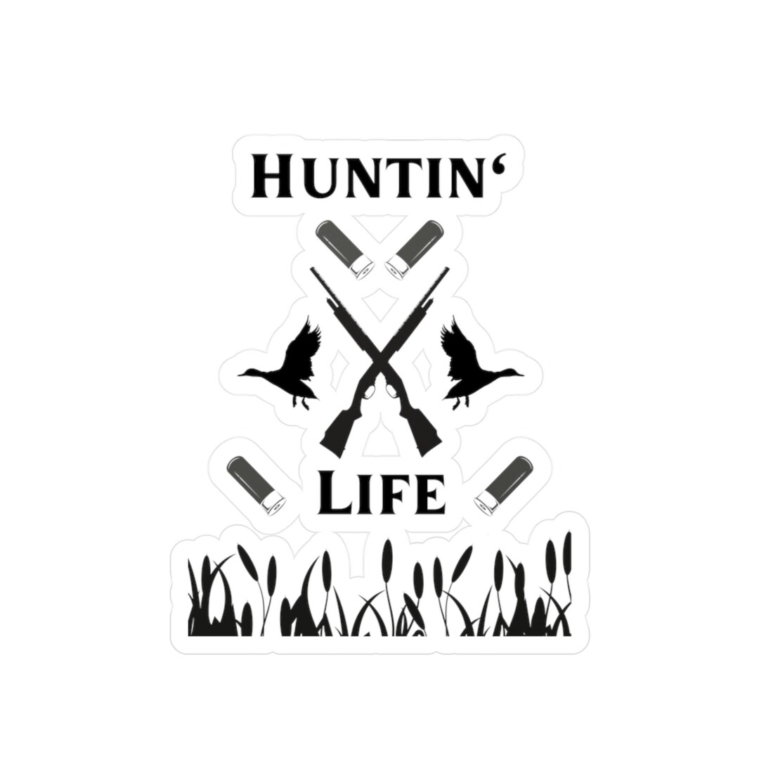 Duck Hunting Life, Duck Huntin' Life Vinyl Decals - Etsy