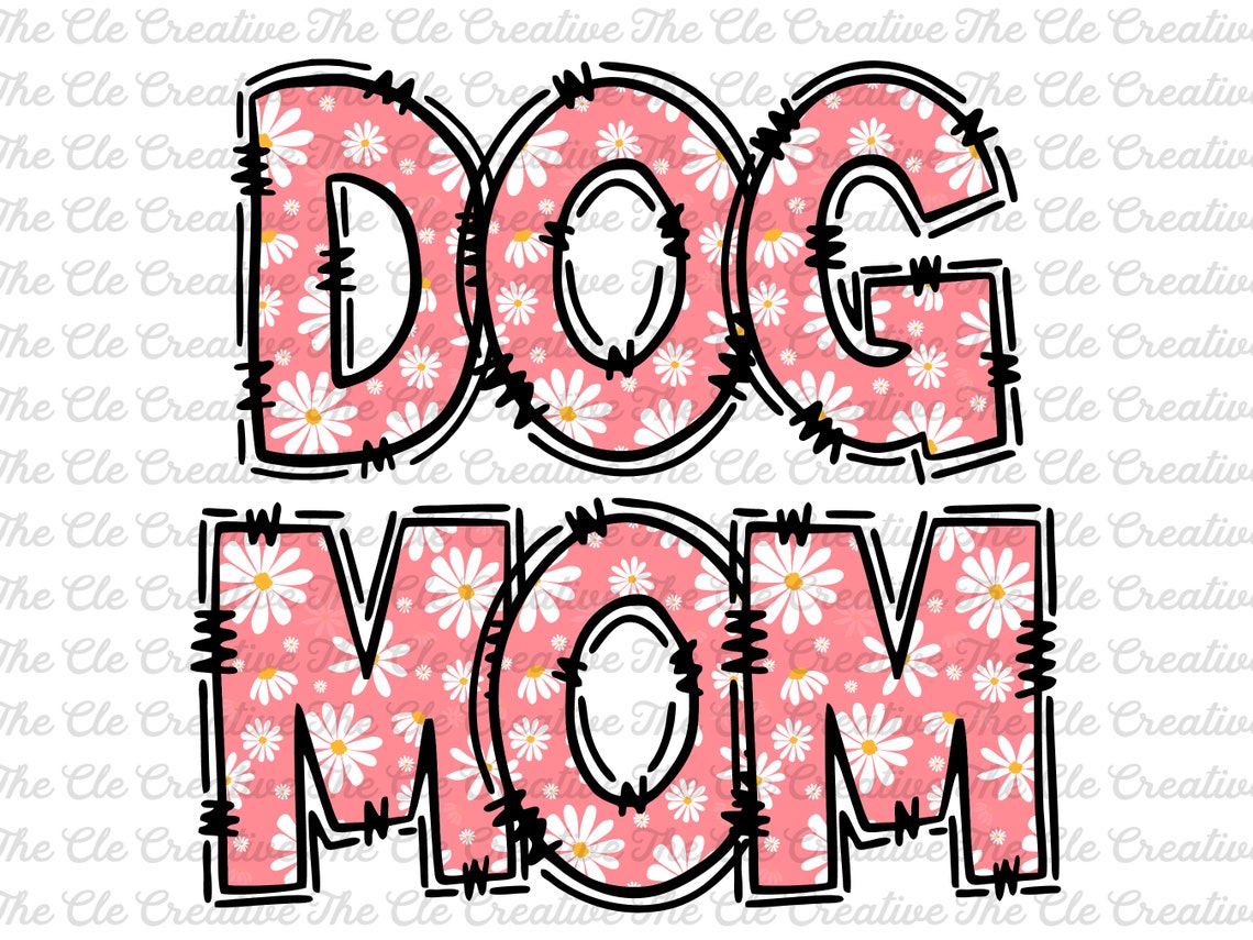 Daisy Dog Mom PNG Pink Dog Mom Sublimation Cute Dog Mom Shirt PNG Dog ...